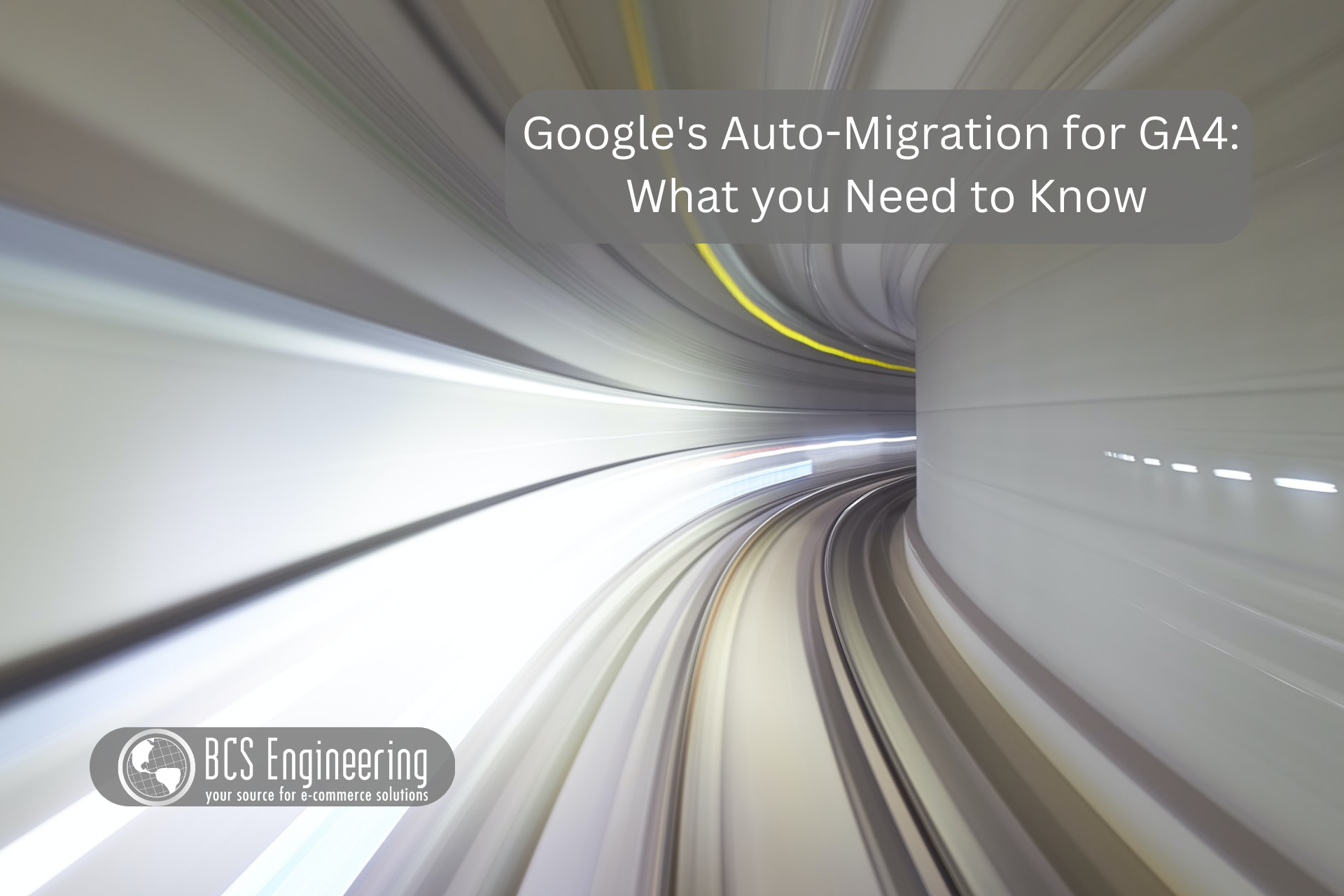 GA4 Auto-Migration - BCS Engineering