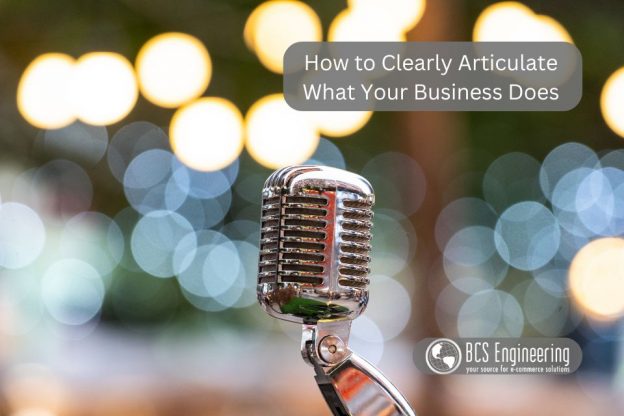 How to Clearly Articulate What Your Business Does - BCS Engineering