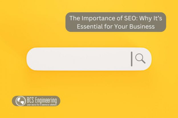 The Importance of SEO: Why It’s Essential for Your Business - BCS ...
